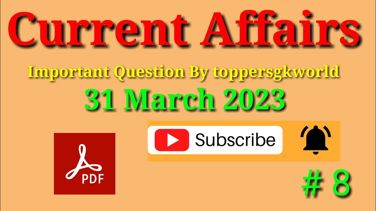 Daily Current Affairs ! 31 March 2023 Current Affairs ! Today Current ...