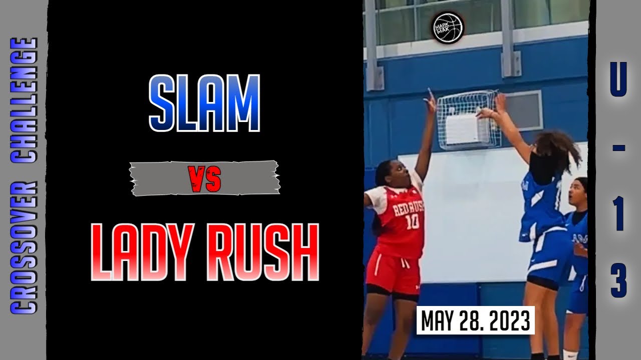 Slam vs. Lady Rush (u13 girls) - YouTube
