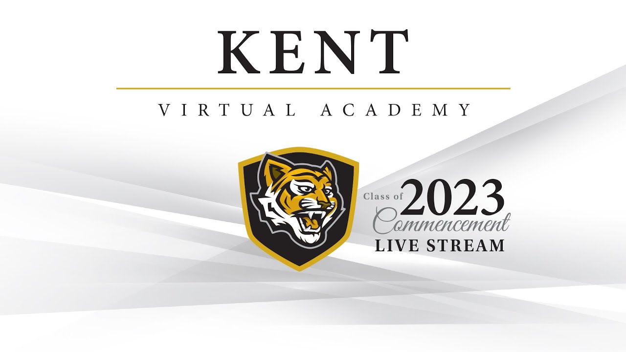 Kent Virtual Academy - Class of 2023 Graduation - YouTube