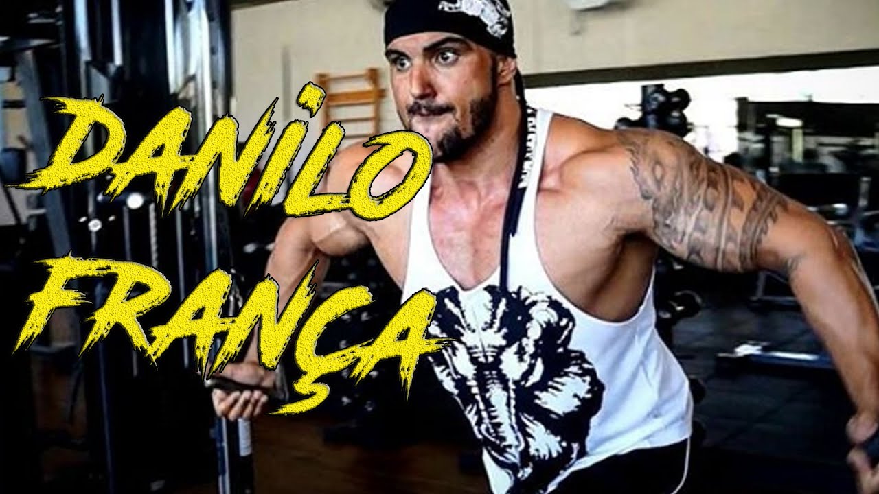 Motivação Bodybuilding - DANILO FRANÇA - YouTube