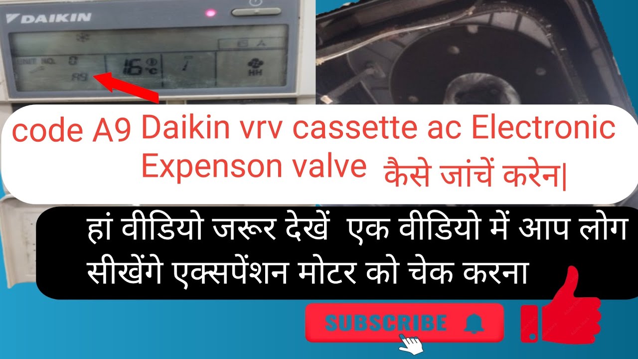 how to cheek A9 Error code Daikin vrv | cassette ac Electronic Expenson ...