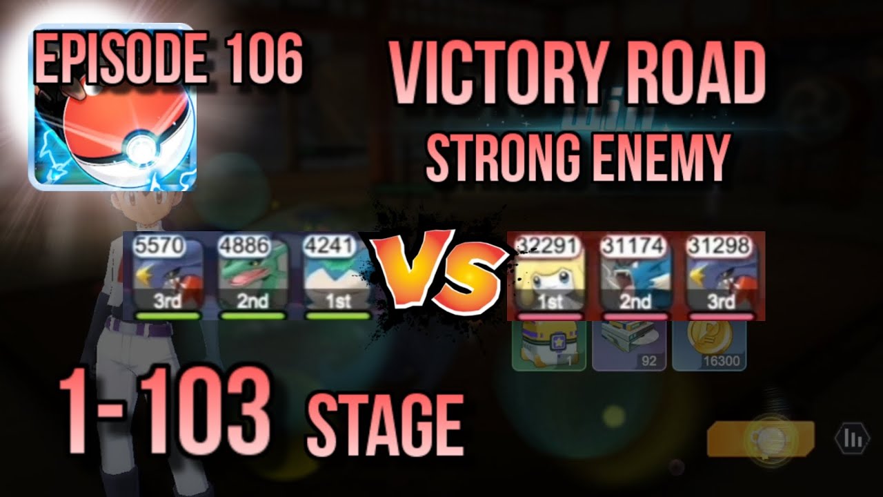 POKEMON WORLD GAMEPLAY EPS 106 : VICTORY ROAD 100+ STAGE, SMALL WIN ...