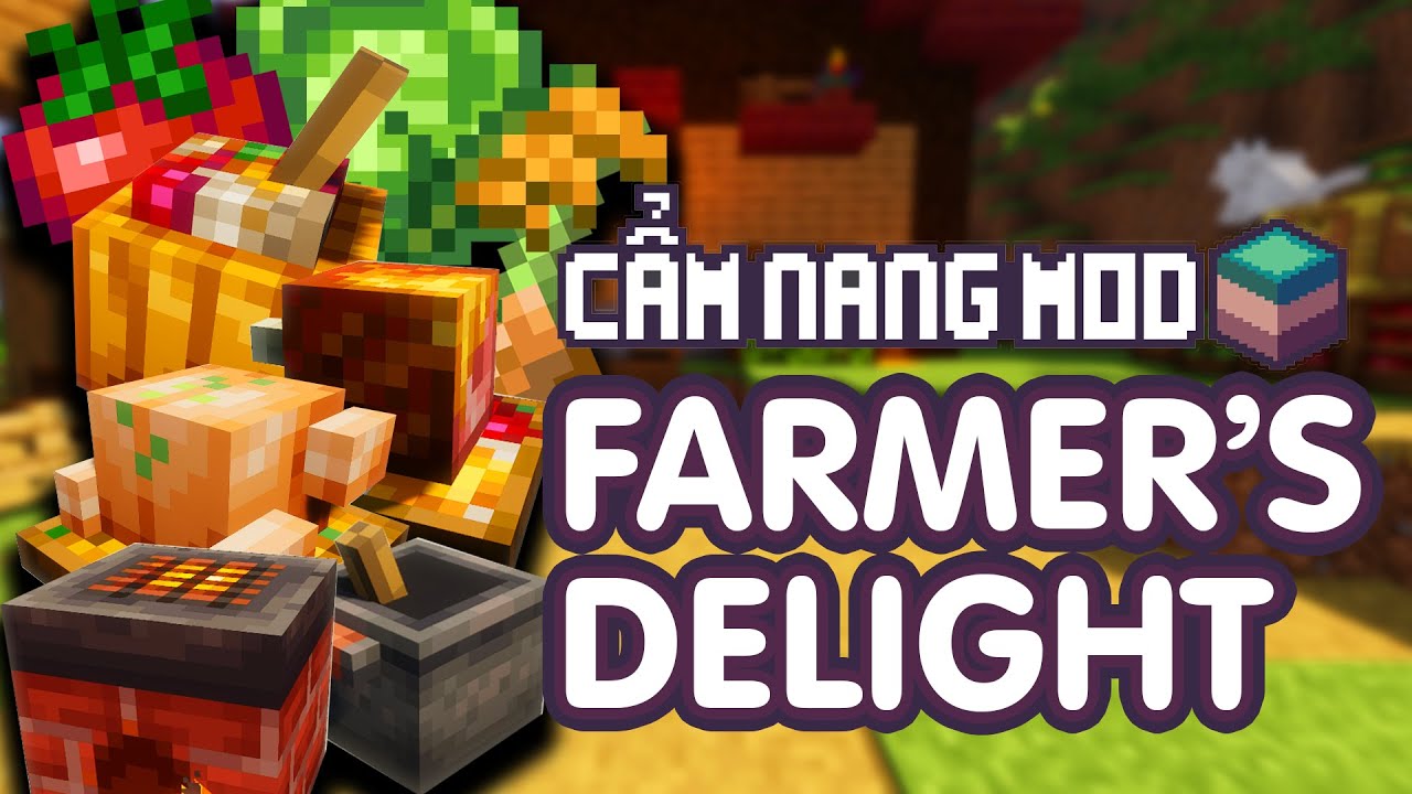 Cẩm nang Mod Minecraft - FARMER'S DELIGHT! Mod nâng cấp nấu nướng và ...