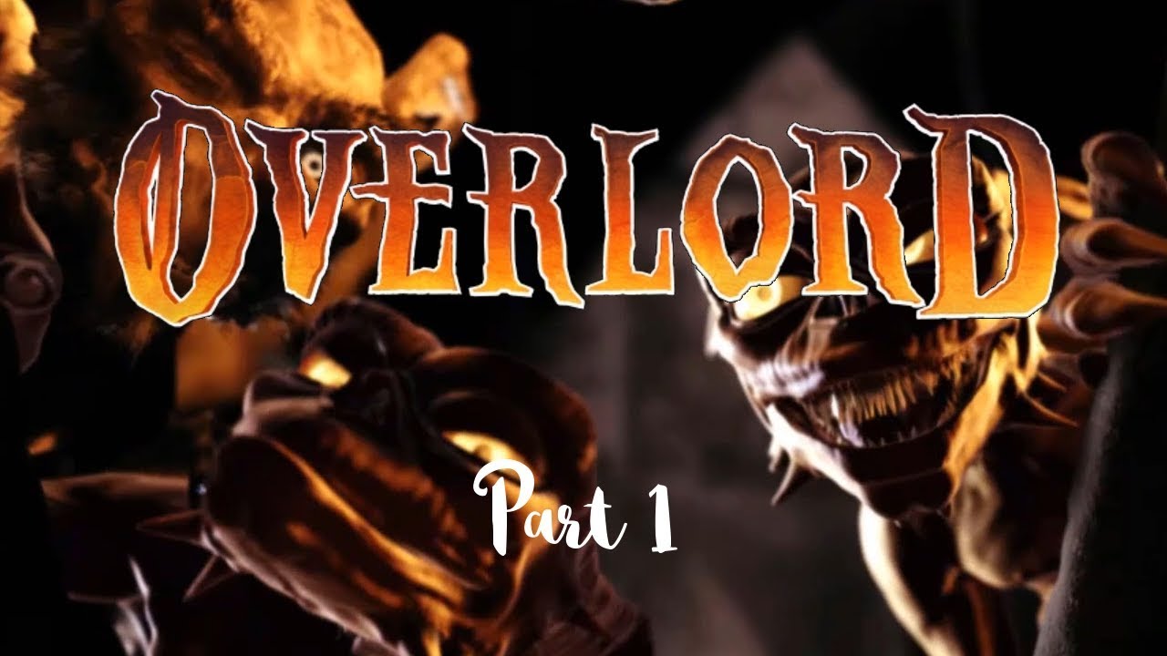 Overlord - Part 1 - A New Evil - YouTube