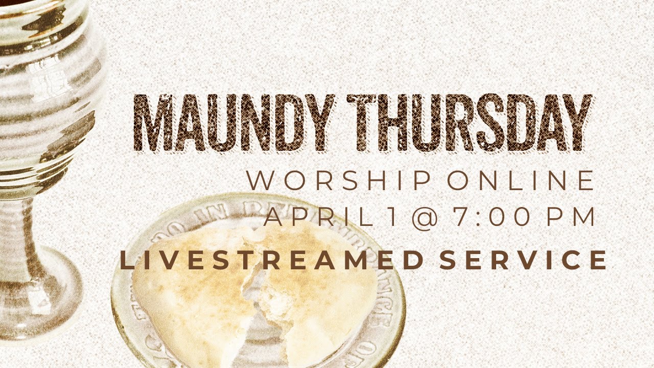 Maundy Thursday Worship Service - YouTube