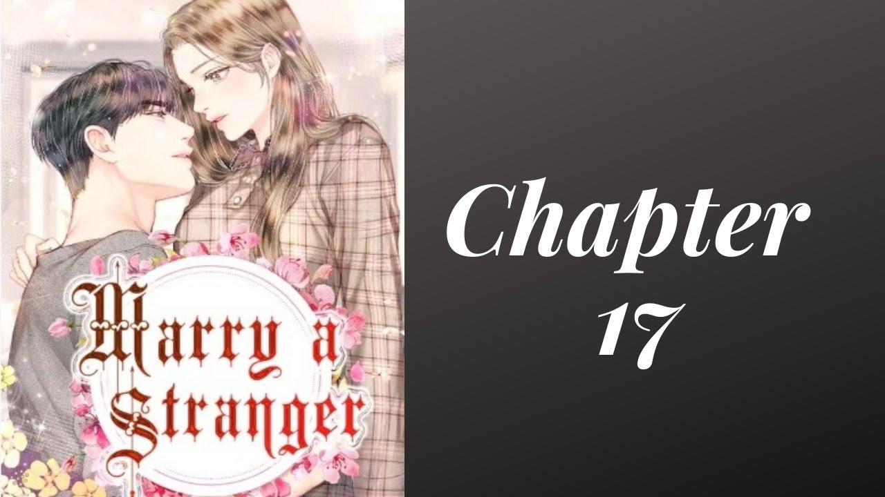 Marry A Stranger | A Sweet Love Story | Chapter 17 - YouTube