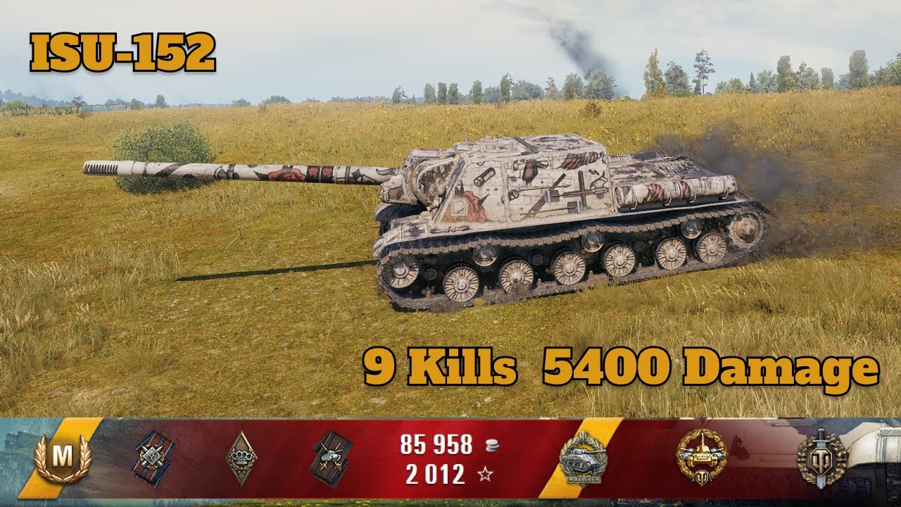 ISU-152 - 9 Kills, 5400 Damage - World of Tanks - YouTube