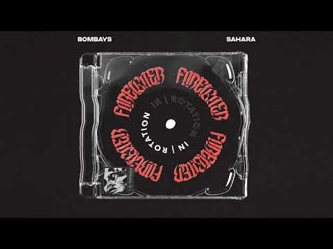 BOMBAYS - Sahara | Foreigner EP | IN / ROTATION