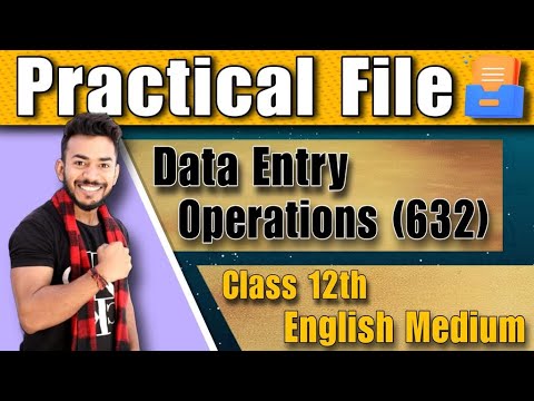 NIOS Class 12th Data Entry Operation (632) Solved Practical || NIOS Class 12th Solved Practical ...