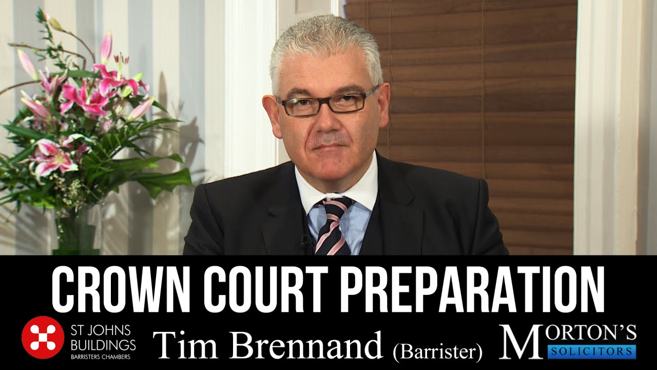 VIDEO: Crown Court Preparation - With Tim Brennand, Barrister - YouTube
