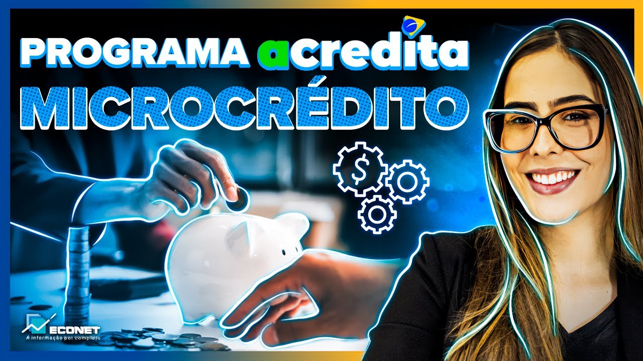 ACREDITA NO PRIMEIRO PASSO | CONHEÇA O NOVO PROGRAMA DE MICROCRÉDITO DO ...