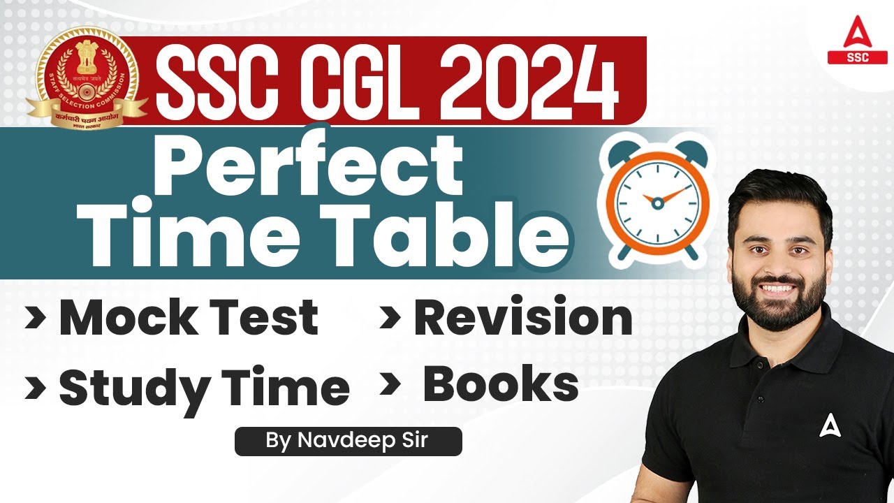 SSC CGL 2024 | Perfect Time Table, Mock Test, Revision, Study Plan ...