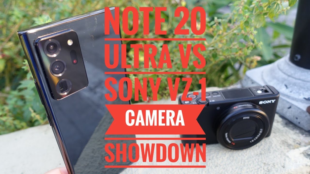 Samsung Note 20 Ultra VS Sony VZ 1 Camera Showdown - YouTube