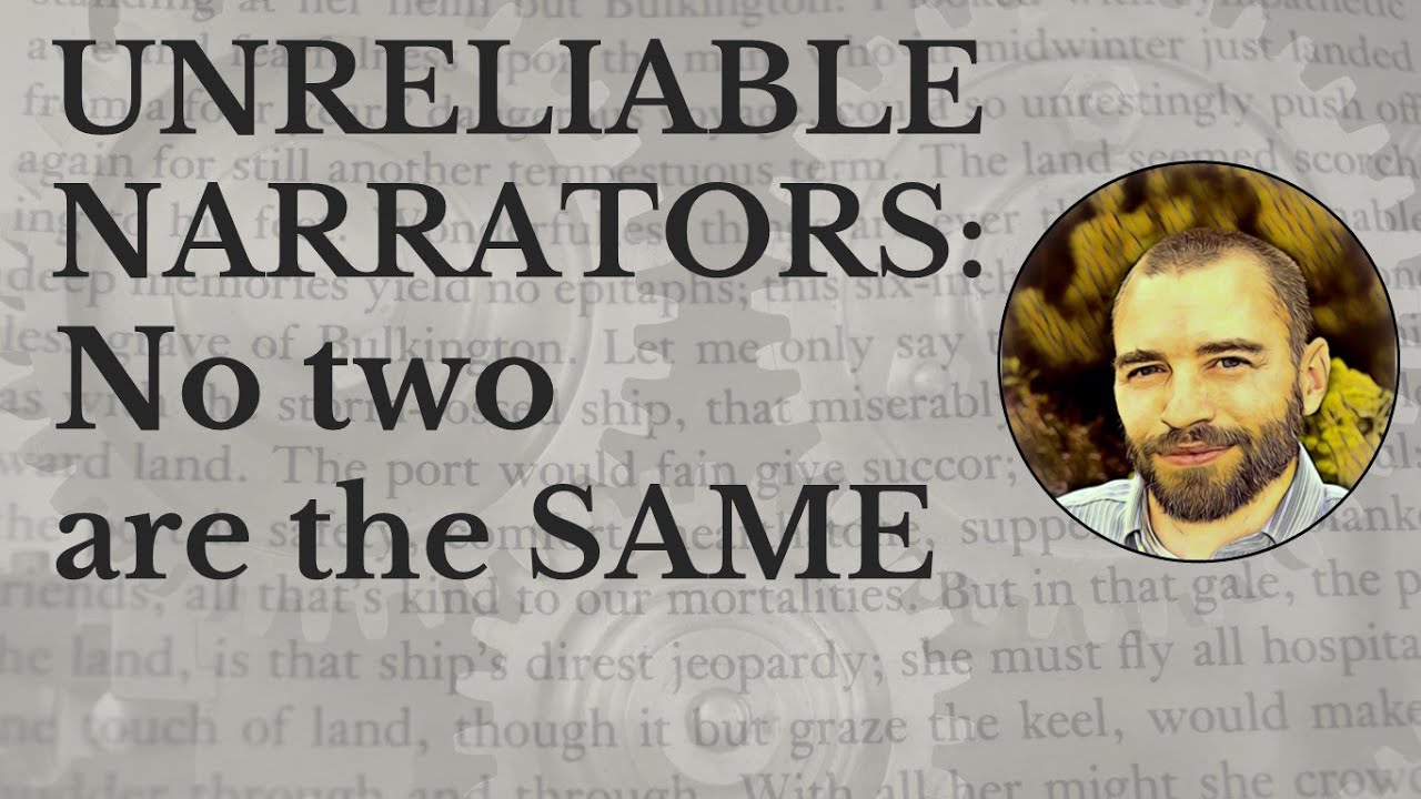 Lesson 17. The Unreliable Narrator│The Mechanics of Fiction Writing ...
