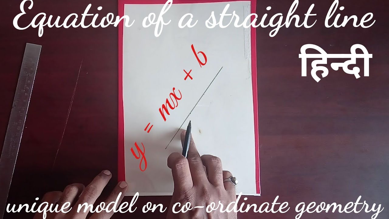 Equation of a straight line । maths model on co-ordinate geometry hindi ...