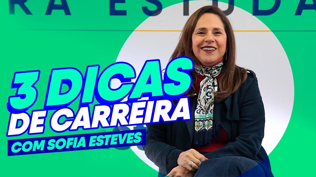 3 Dicas de Carreira com Sofia Esteves, do Grupo Cia de Talentos - YouTube
