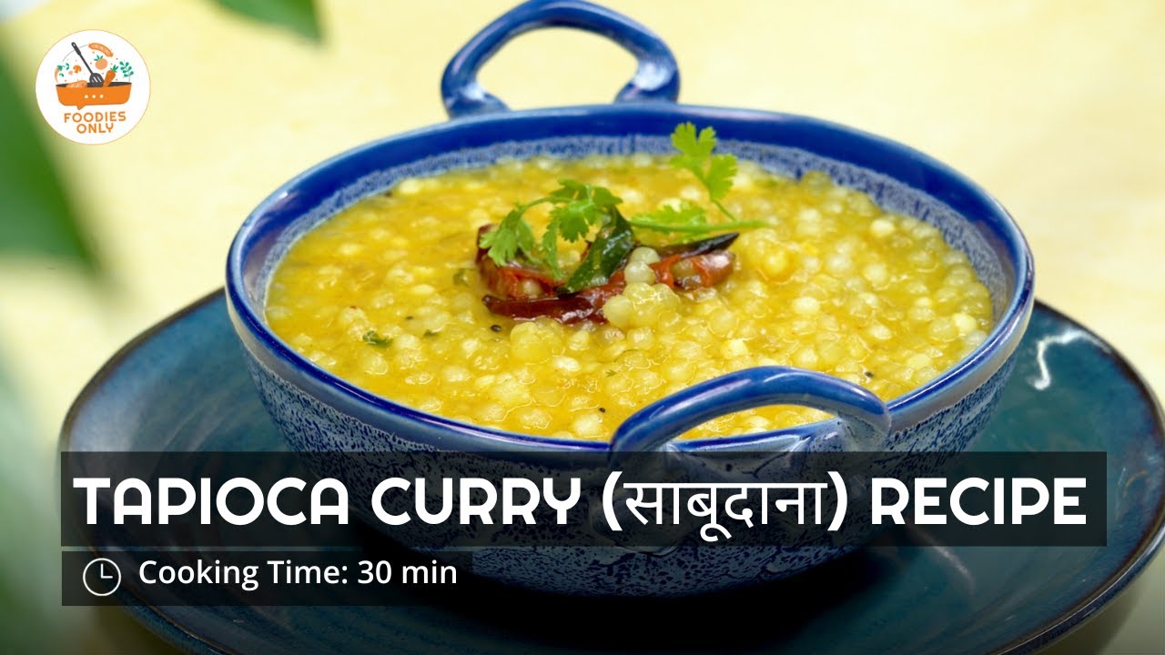 Tapioca Curry Recipe (साबूदाना करी) | Cassava Sabudana Sabzi Made Easy ...