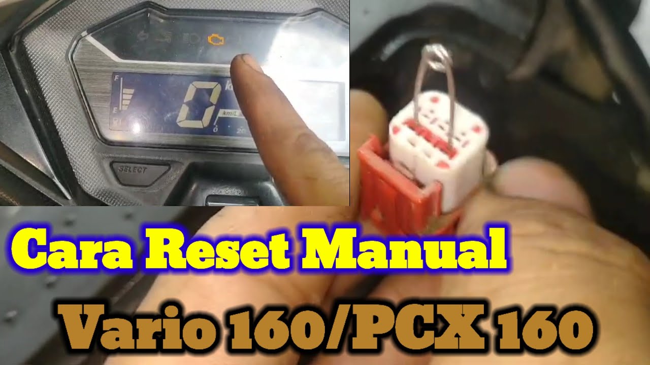 Cara Reset Manual Vario160/PCX160 [RESET MIL NYALA TERUS] #Bdwmotor ...