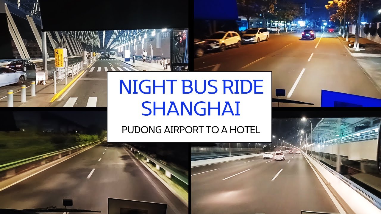 Night bus ride in Shanghai China from Pudong airport to a hotel - YouTube
