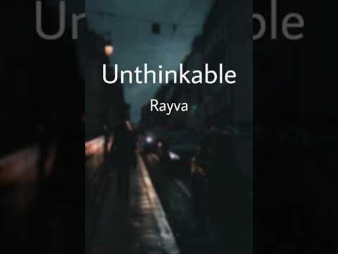 Unthinkable - Rayva