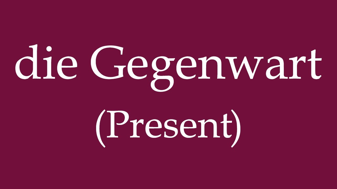 How To Say Present die Gegenwart In German YouTube how-to-say-present-die-gegenwart-in-german-youtube