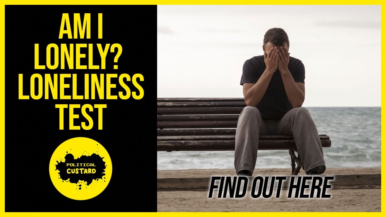 Am I Lonely? Loneliness Test - YouTube