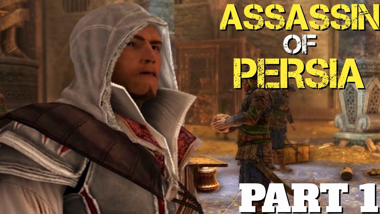 Assassin of Persia Game play Part 1 | Assassin Meets Malik - YouTube