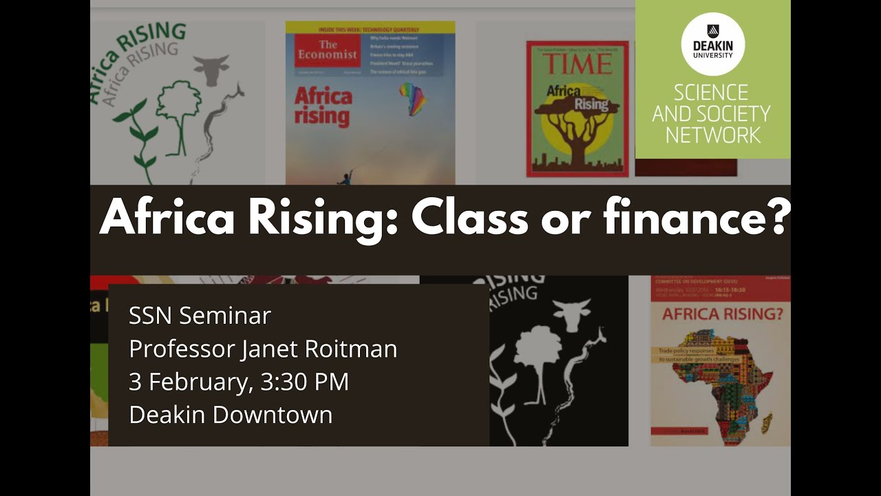 SSN seminar with Prof Janet Roitman 'Africa Rising:' Class or Finance ...