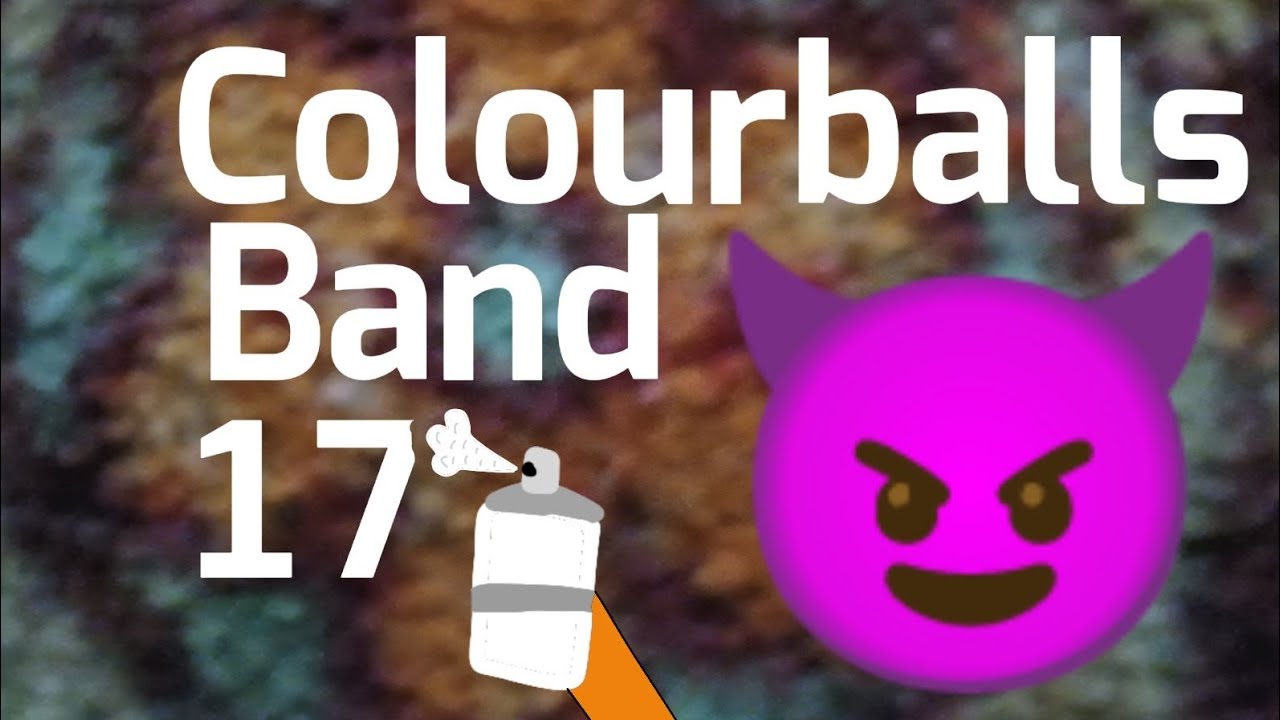 Colourballs Band 17 - YouTube