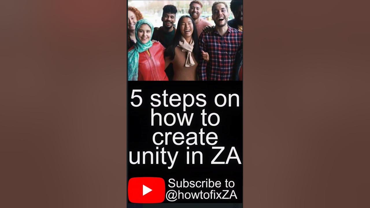 6 steps on how to create unity in ZA - YouTube