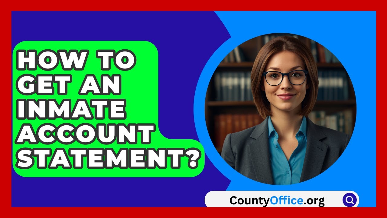 How To Get An Inmate Account Statement? | CountyOffice News - YouTube