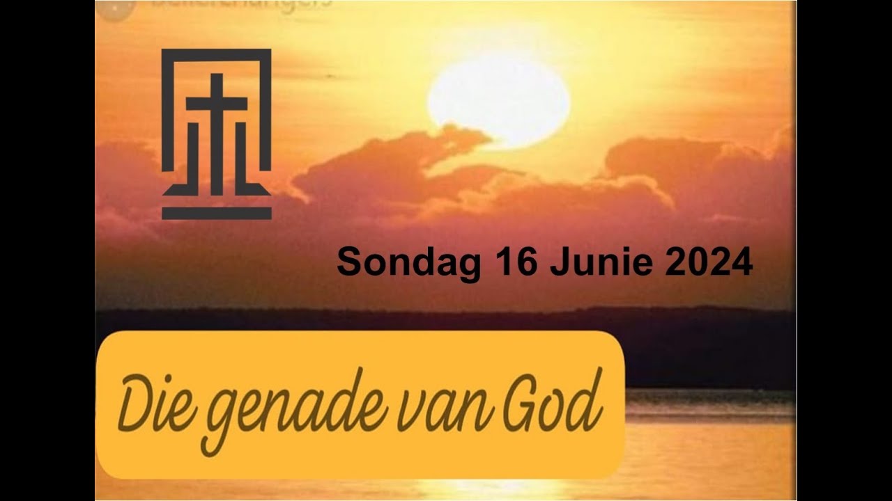 Die genade van God: Pst Henry Dixson 16/06/2024 - YouTube