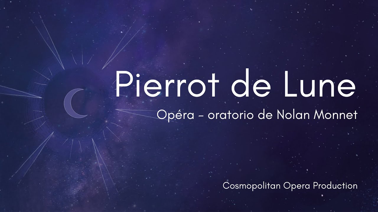 Pierrot de Lune - Cosmopolitan Opera - YouTube