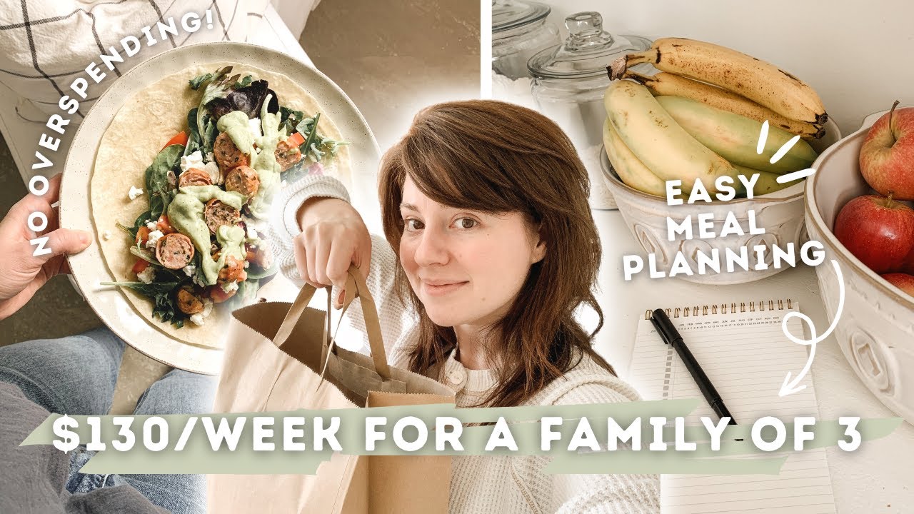 HOW TO Weekly Meal Plan + Groceries for a Family of 3 | $130 Per Week ...