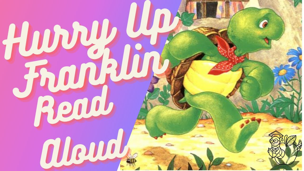 Storytime Hurry Up Franklin Read Aloud Childrens Book - YouTube