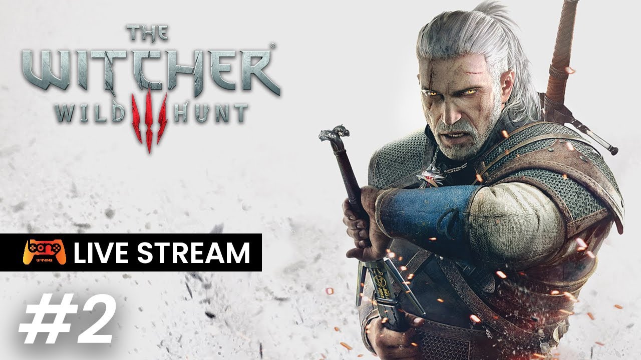 FIRST TIME PLAYING THE WITCHER 3 WILD HUNT | PART 2 LIVE STREAM - YouTube
