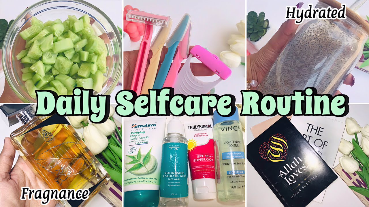 Daily Selfcare Routine | Must follow these Tips - YouTube