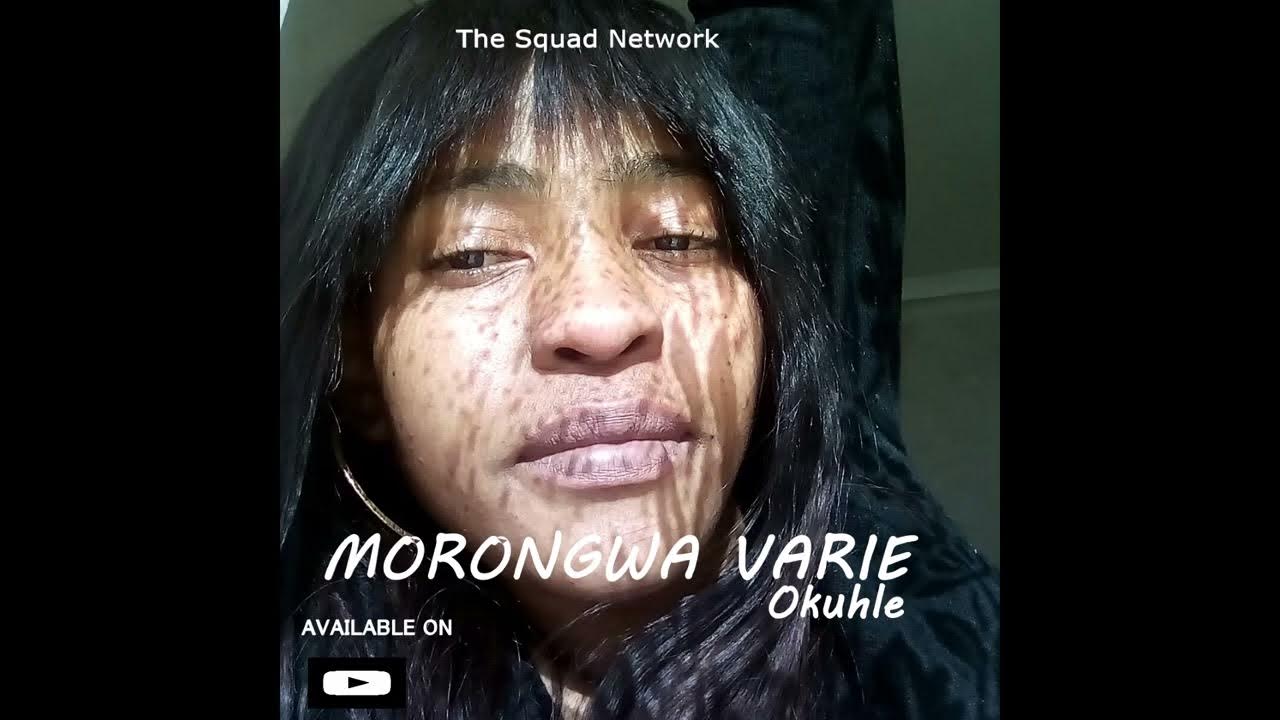 Morongwa Varie Okuhle - YouTube