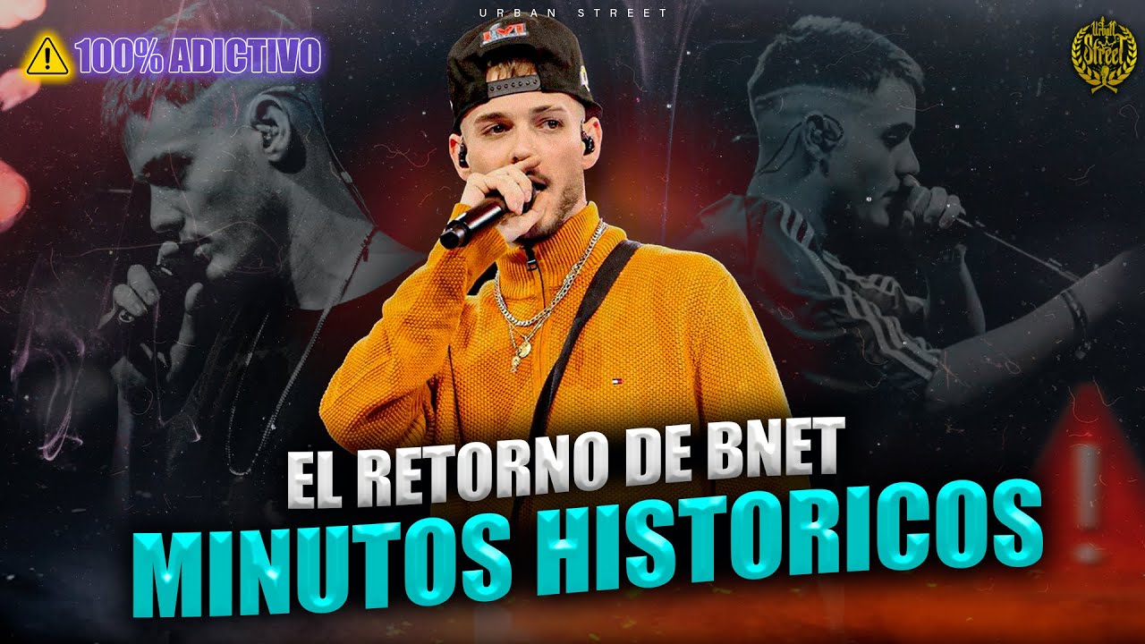🔥 ¡EL RETORNO DE BNET! 🔥 | 🎤 LOS MINUTOS MÁS VIRALES 🌍 de su HISTORIA 📈 ...
