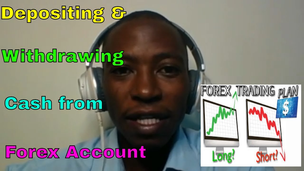 Depositing and Withdrawing Your Money from Your Forex Trading Account ...