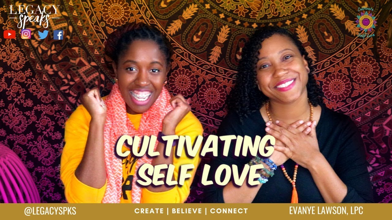How to Start with Self-Love | Counselor Chat | Legacy Speaks - YouTube