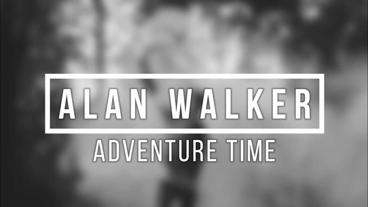 Alan Walker & Philter - Adventure Time (Visualizer) - YouTube