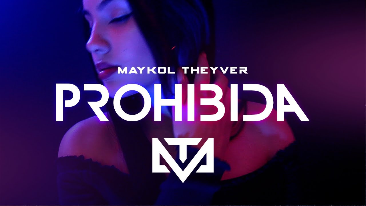 Maykol Theyver - Prohibida (Video oficial) - YouTube
