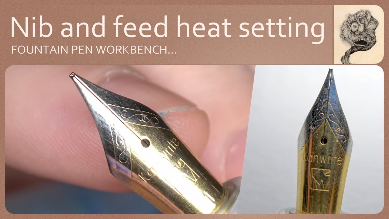 Nib and feed heat setting - YouTube