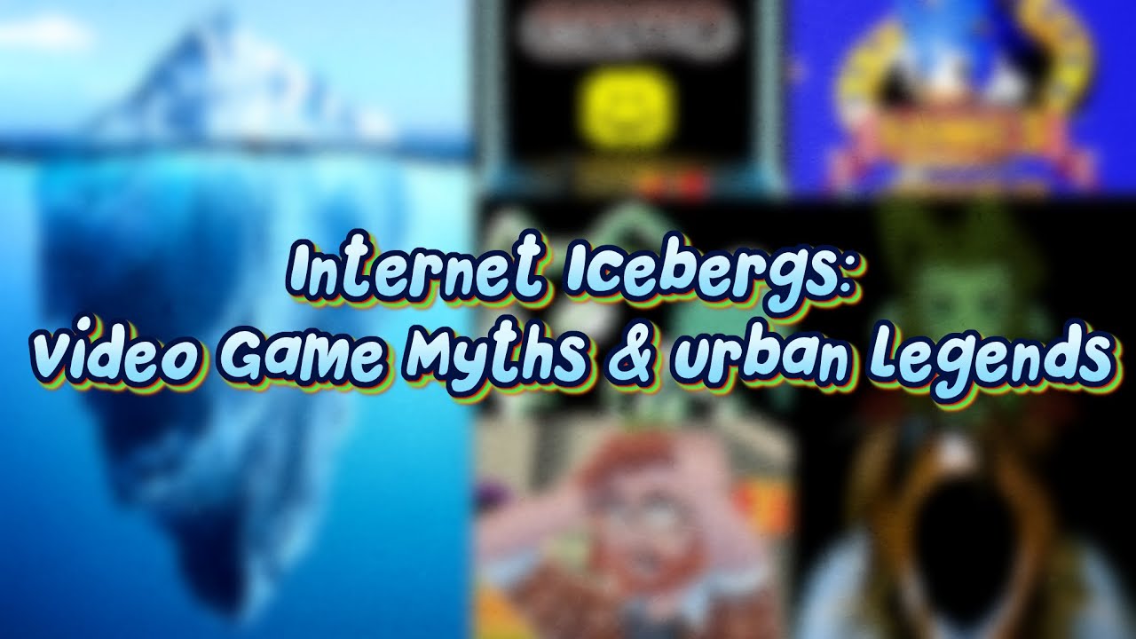 Internet Icebergs - Video Game Myths & Urban Legends - YouTube