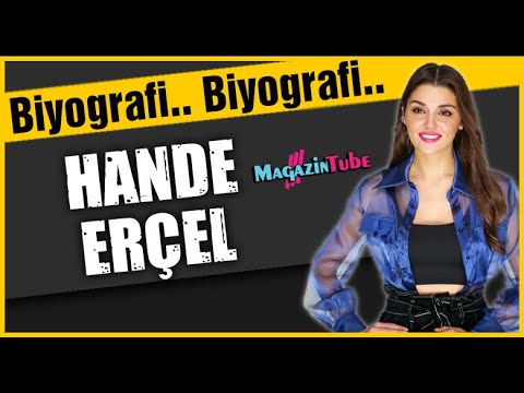 Hande Erçel Kimdir ?