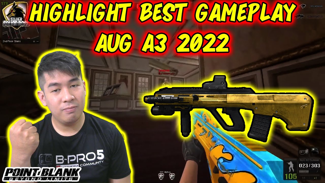 HIGHLIGHT BEST GAMEPLAY AUG A3 PB 2022 AZTAROTH GAMING - Point Blank ...