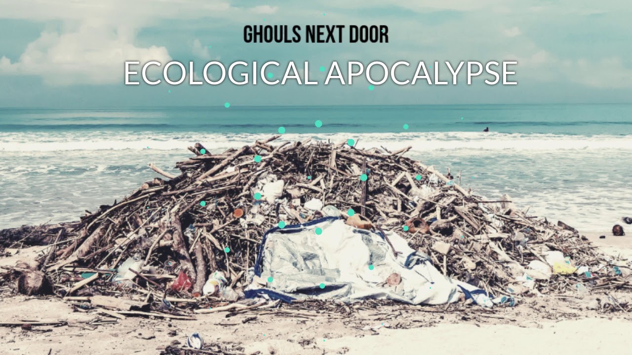 Ecological Apocalypse - YouTube