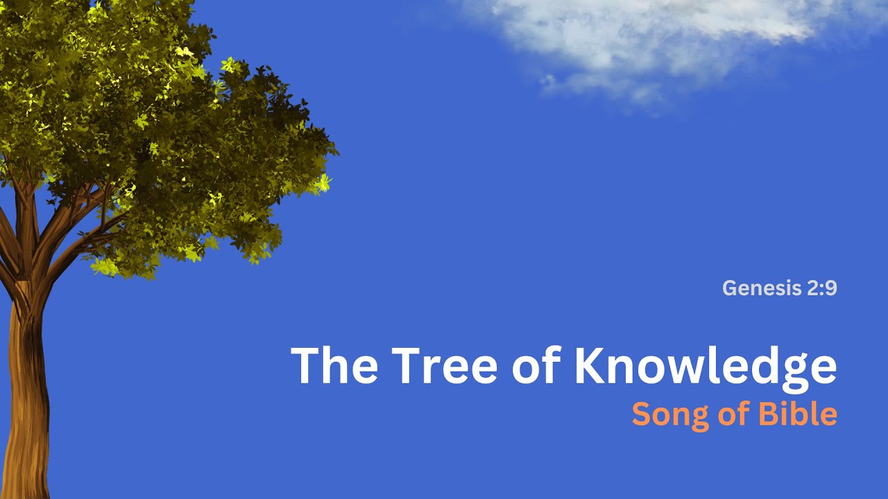 Song of Bible - The Tree of Knowledge - YouTube
