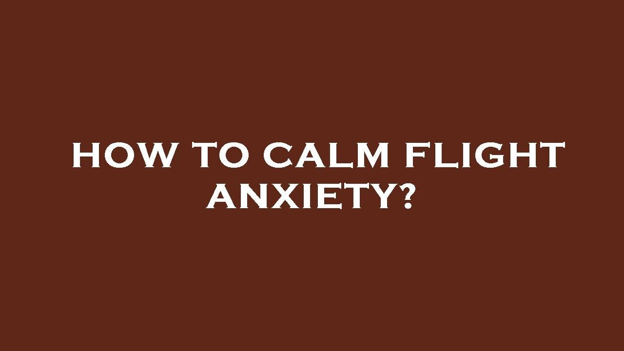 How to calm flight anxiety? - YouTube